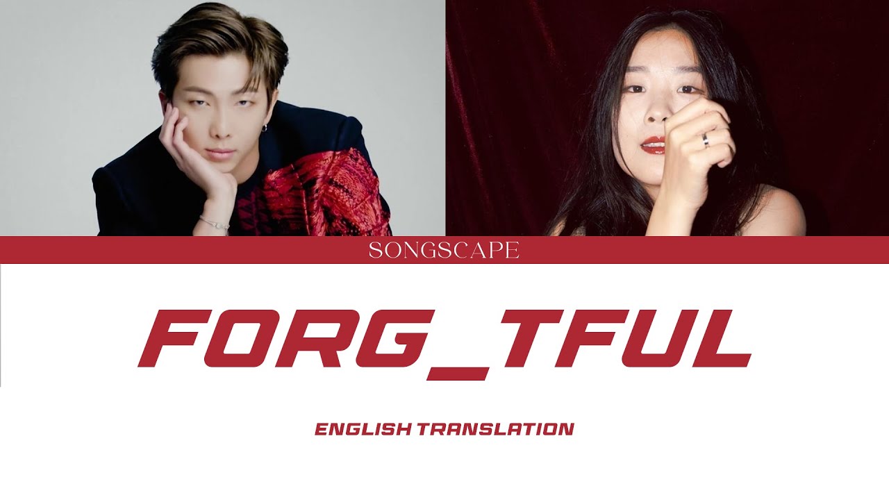 RM 건망증 Forg_tful (ft. Kim Sawol) Lyrics (english translation) - YouTube