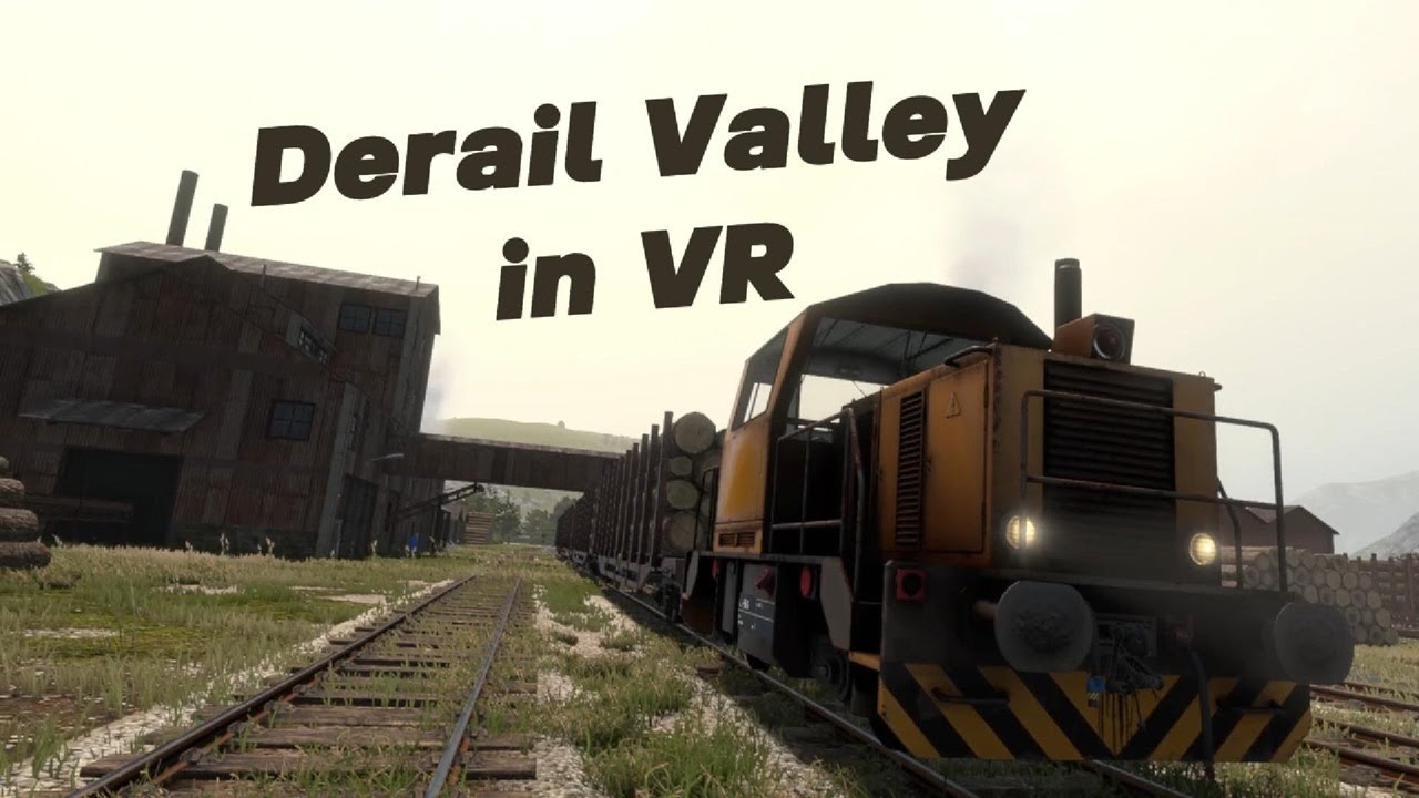 Derail Valley in VR - Day 7 | We visit the Sawmill - YouTube