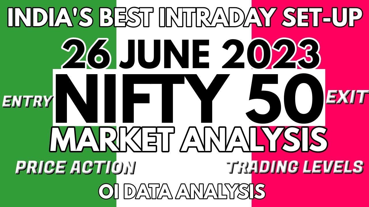 💥🔥NIFTY 50 | 26 JUN 2023 MARKET ANALYSIS | TRADING SETUP | TOMORROW ...