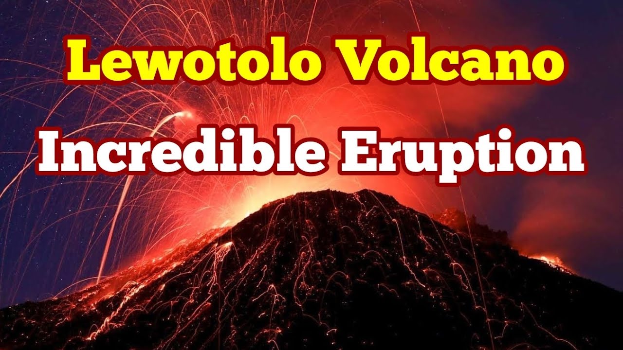 Lewotolo Volcano: Strombolian & Plinian Eruption, Indonesia, Lembata ...