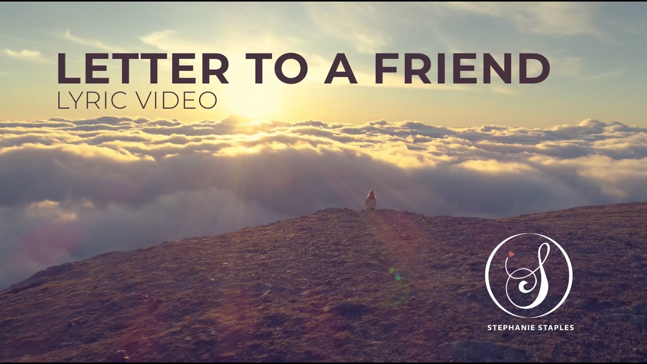Letter to a Friend Lyric Video by Stephanie Staples - YouTube