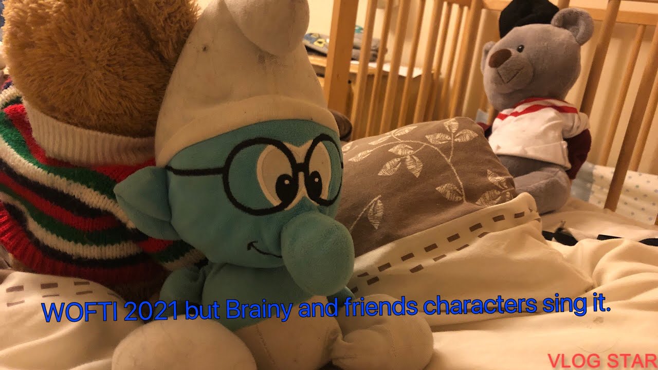 WOFTI 2021 but Brainy and friends characters sing it. - YouTube