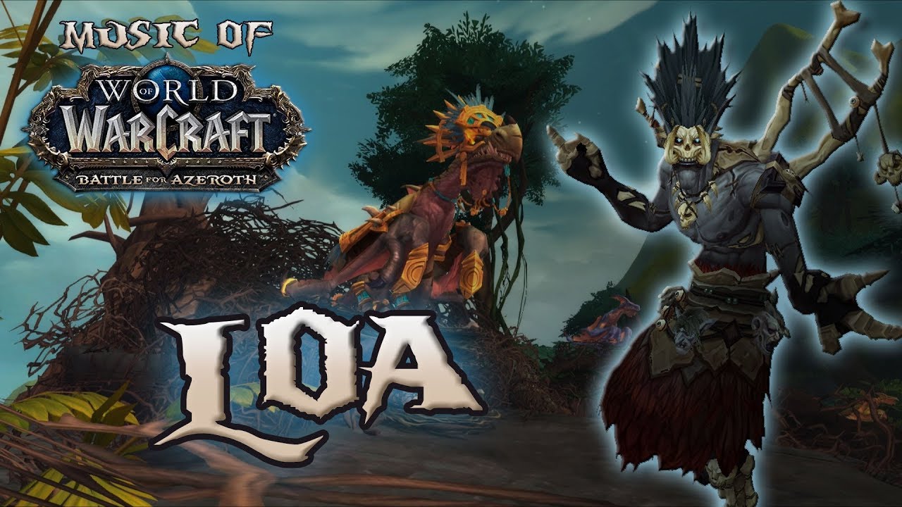Loa - Music of WoW: Battle for Azeroth - YouTube