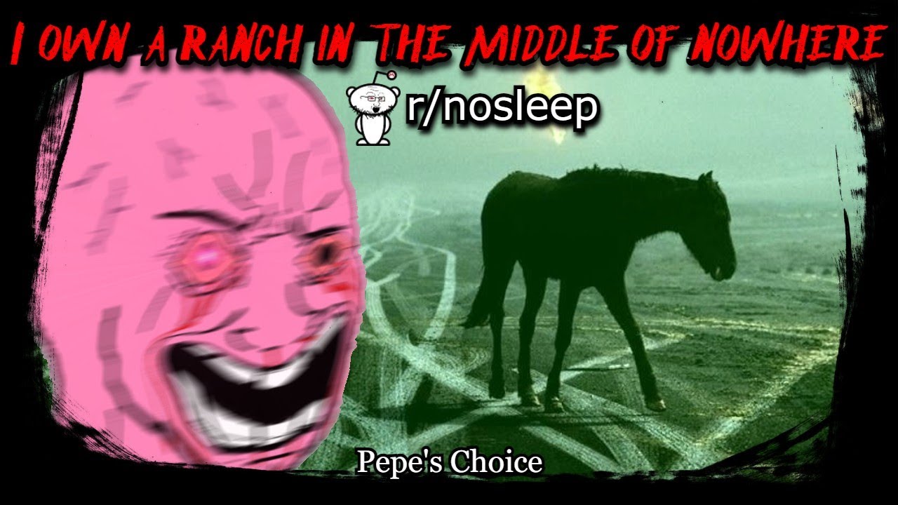 I Own a Ranch in the Middle of Nowhere | r/nosleep | Creepy Horror ...