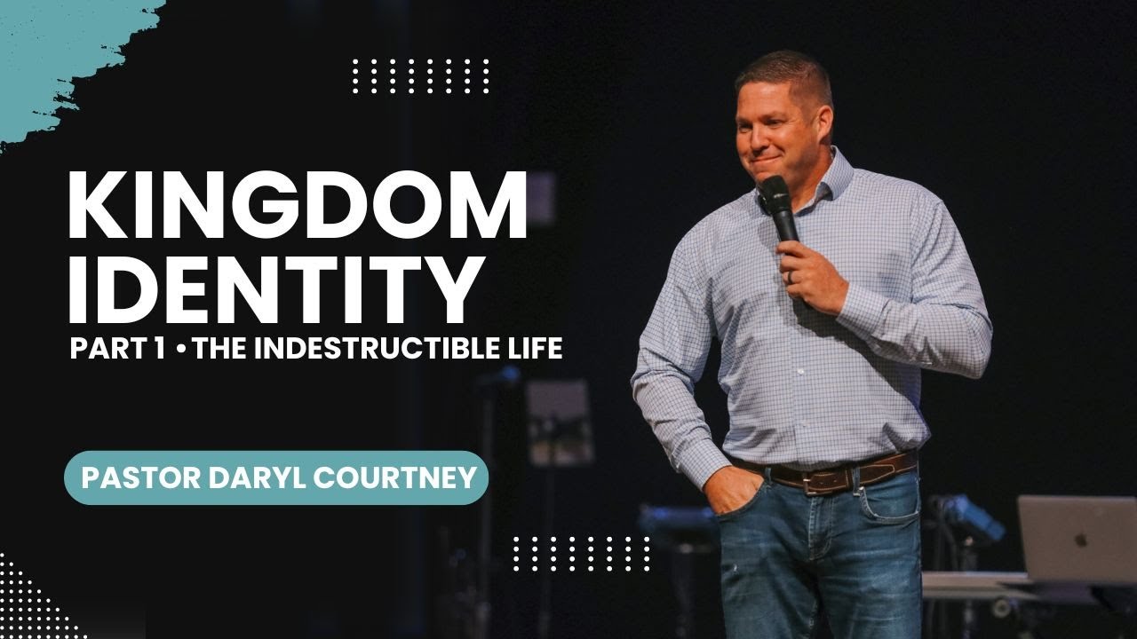 Kingdom Identity - Part 1 - The Indestructible Life - YouTube