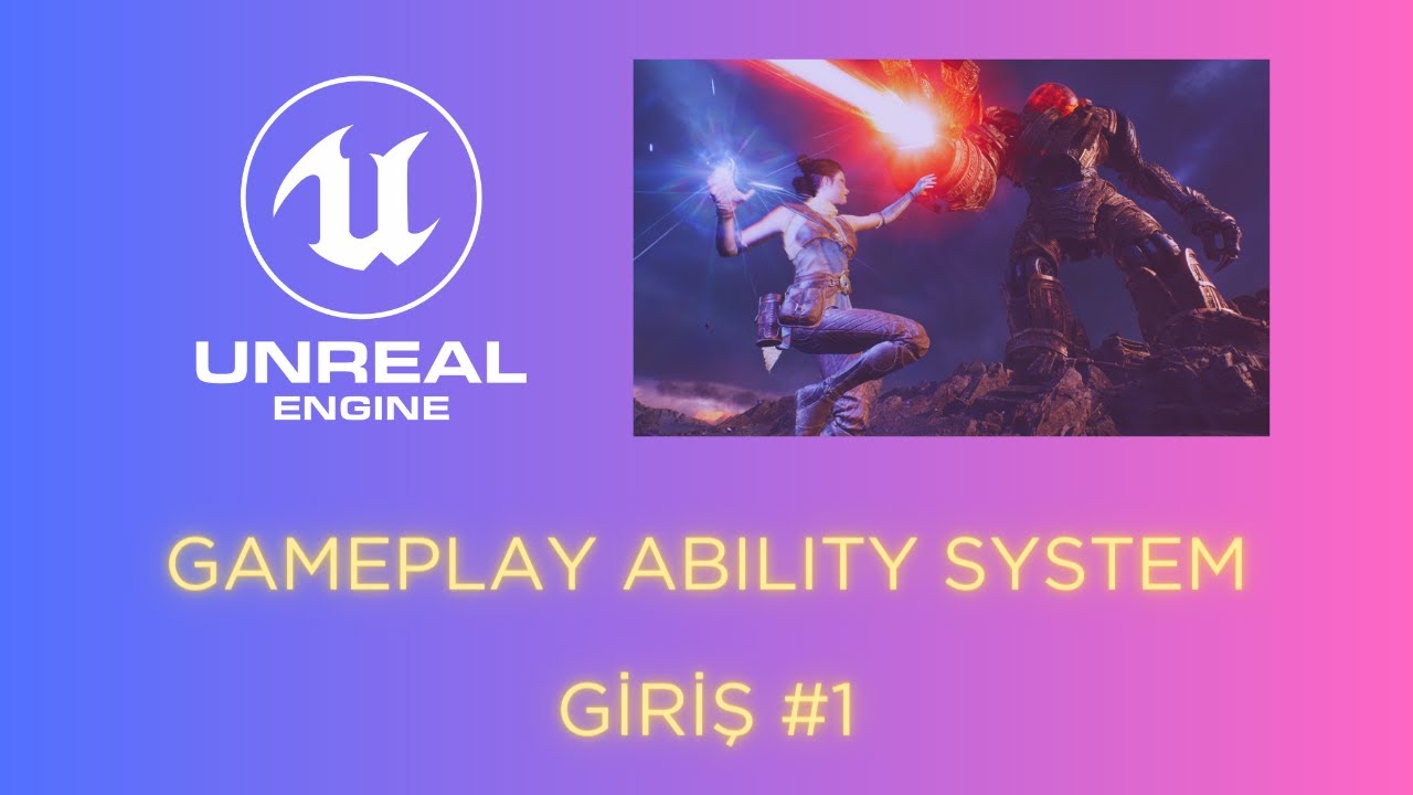 Unreal Engine 5 Gameplay Ability System 1 Giriş Youtube