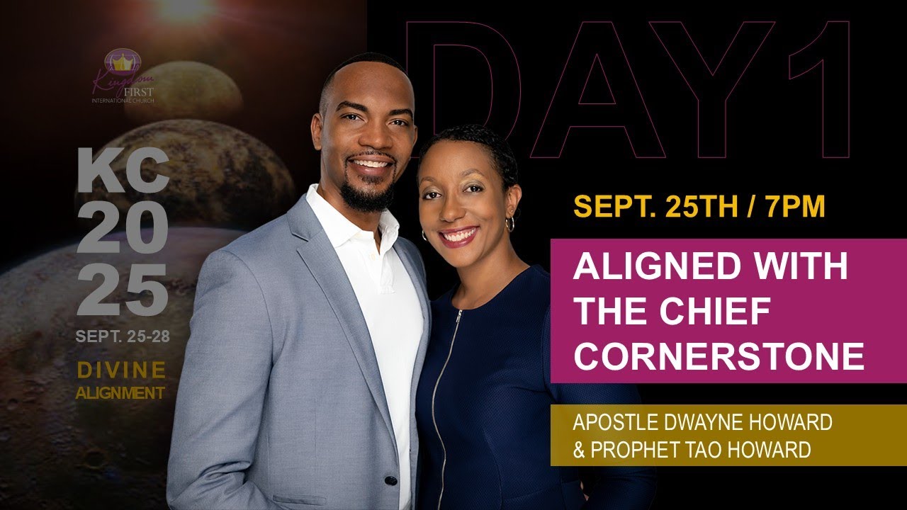 KC2025 - DIVINE ALIGNMENT DAY 1 | Apostle Dwayne and Prophet Tao Howard ...