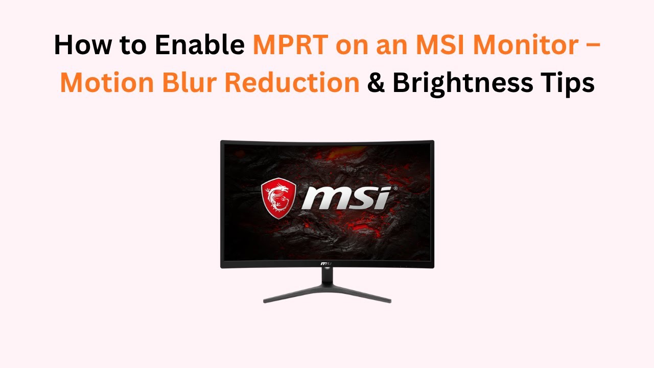 How to Enable MPRT on an MSI Monitor – Motion Blur Reduction ...