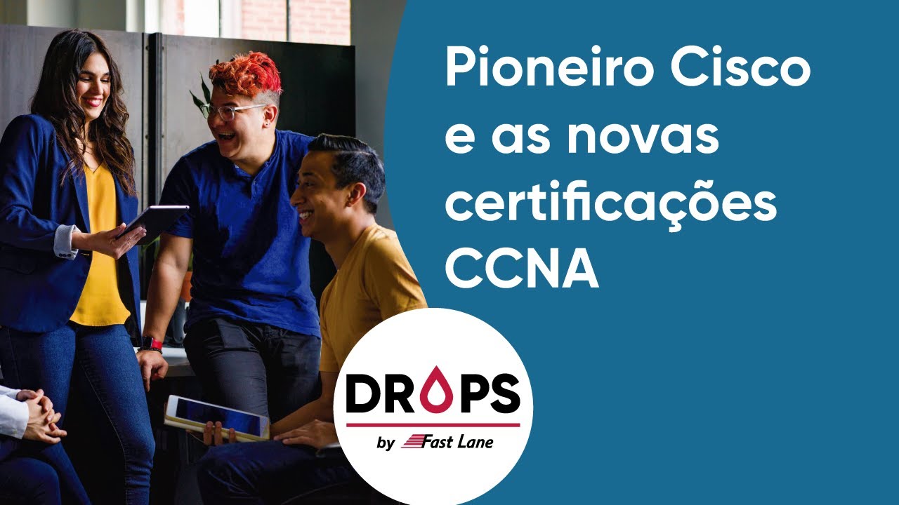 Pioneiro Cisco e as novas Certificações CCNA - Fast Lane Drops - YouTube
