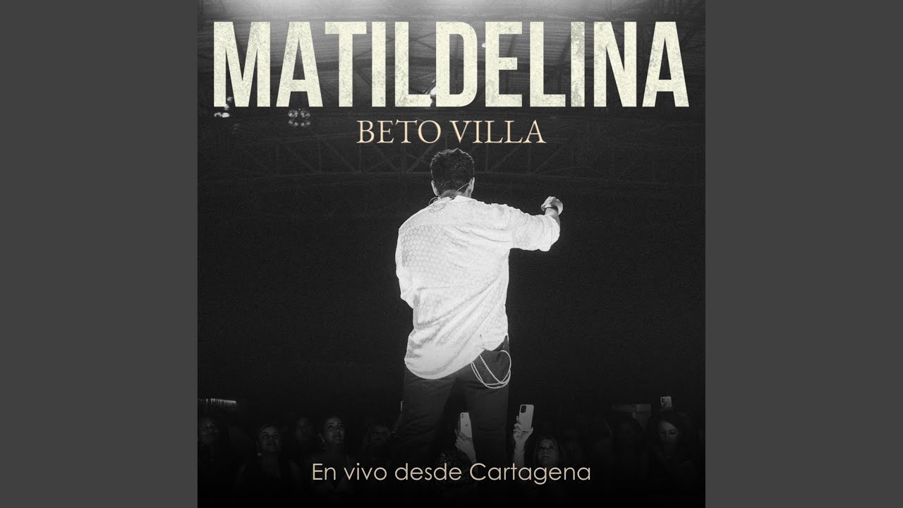 Matilde Lina (En Vivo Desde Cartagena) - YouTube Music