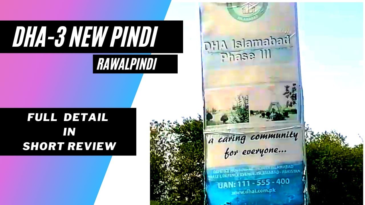 DHA-3 NEW PINDI ISLAMABAD/RAWALPINDI FULL DETAIL IN SHORT REVIEW - YouTube
