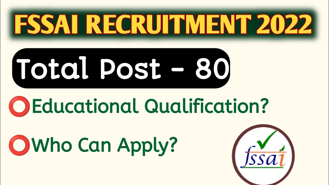 FSSAI Recruitment 2022 | Deputation Posts| Eligibility| FSSAI 80 Post ...