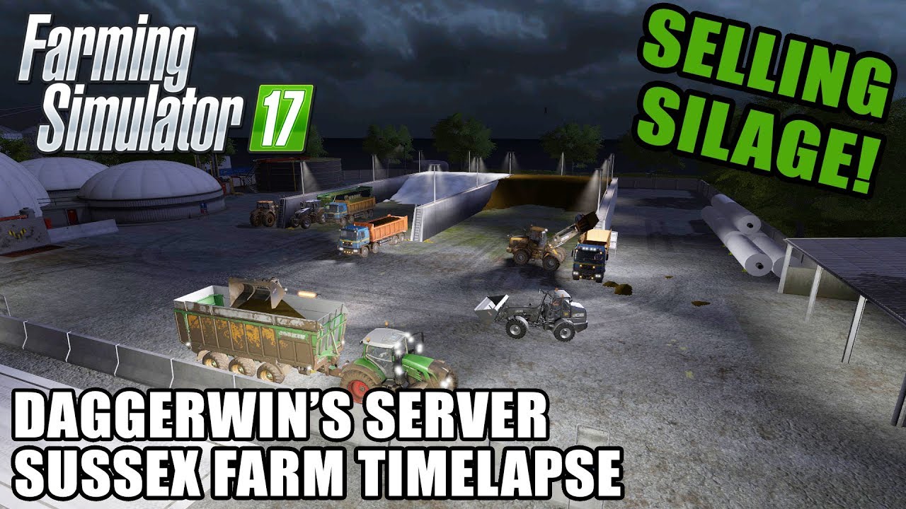 Farming Simulator 17 Timelapse - Daggerwin's Server - SELLING SILAGE ...