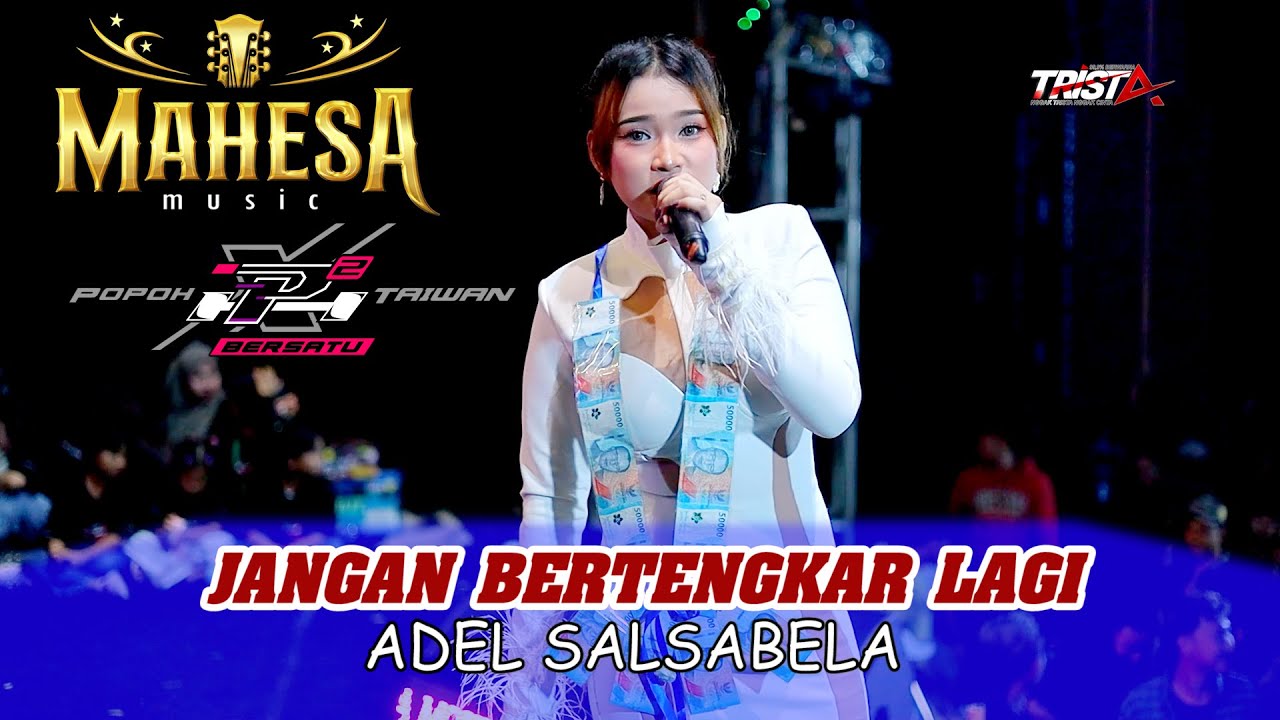JANGAN BERTENGKAR LAGI-ADEL SALSABELA - MAHESA MUSIC - POPOH x TAIWAN BERSATU - SRIKATON KAYEN ...