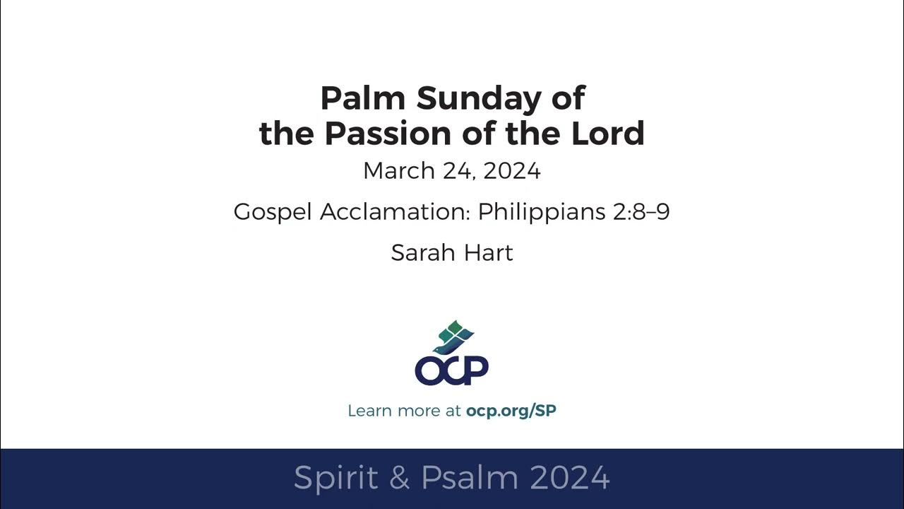 Spirit & Psalm - Palm Sunday, 2024 - Year B - Gospel Acc. - Hart - YouTube