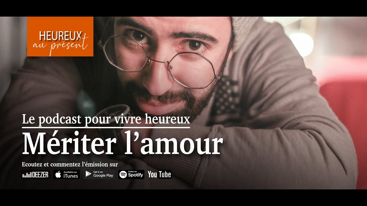 Mériter l’amour - YouTube