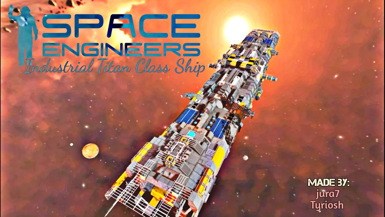 Space Engineers: Titan Class Industrial Ship "Tranquility" Showcase ...