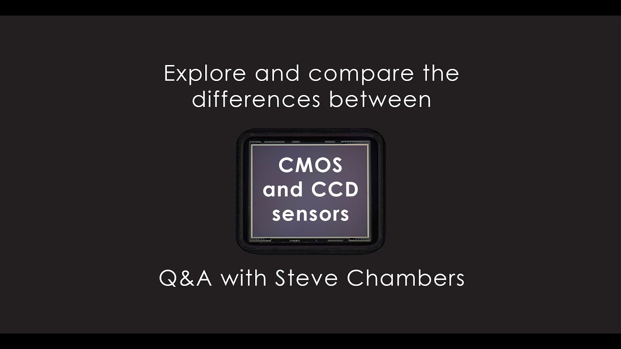 Explore and compare the differences between CMOS and CCD sensors. - YouTube