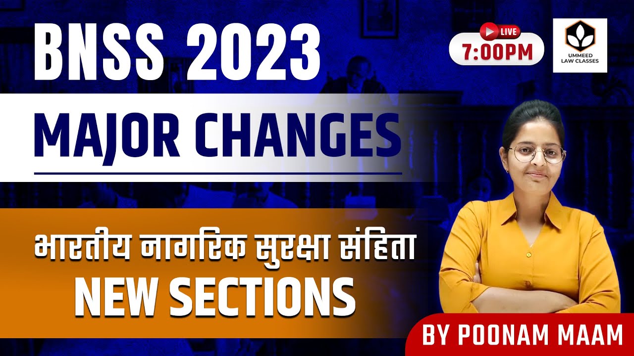 BNSS 2023 : Major Changes || * भारतीय नागरिक सुरक्षा संहिता ||* New ...