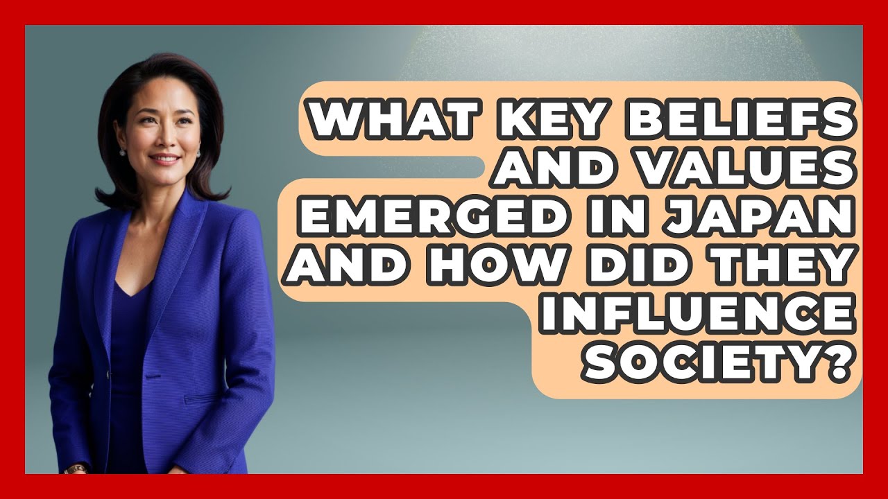 What Key Beliefs and Values Emerged in Japan and How Did They Influence ...
