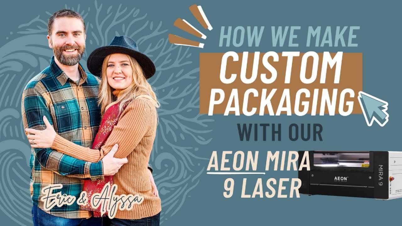 How we make custom packaging with our AEON Mira 9 Laser - YouTube