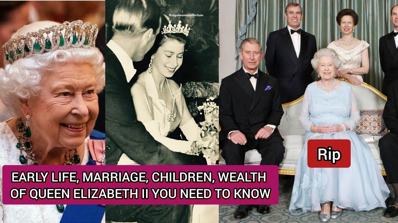 LATE QUEEN ELIZABETH EARLY LIFE, HUSBAND,CHILDREN WEALTH THROUGH THE ...