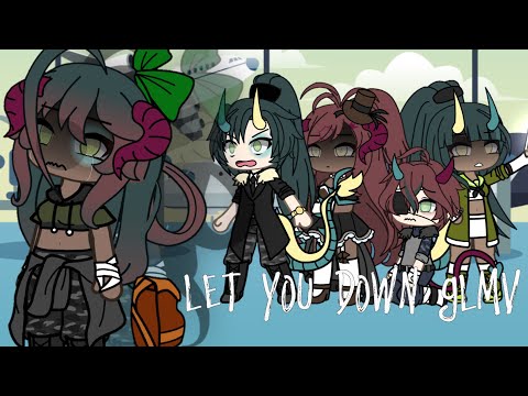 • Let You Down • «GLMV» Elariths Backstory By: Noari