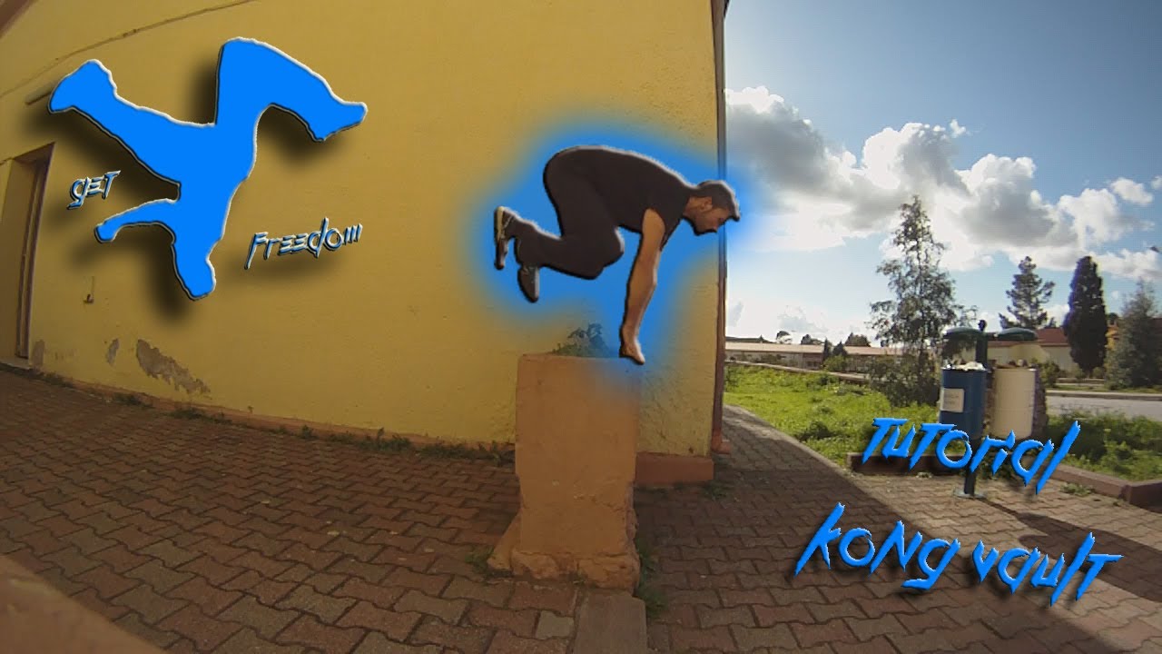 parkour and freerunning [TUTORIAL] kong vault - Get Freedom Parkour - YouTube