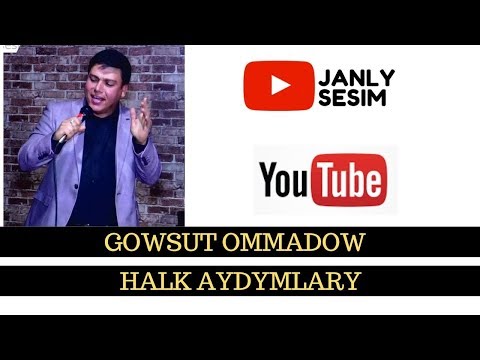GOWSUT OMMADOW HALK AYDYMLARY KAKILIK TURKMEN  JANLY SESIM JANLY SES GOWSHUT OMMADOW KICI AMAN KADYR