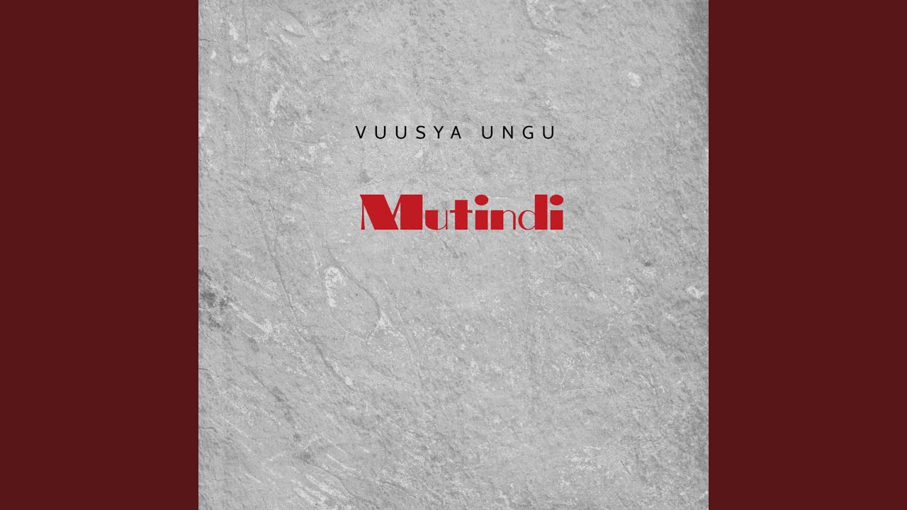 Mutindi - YouTube Music