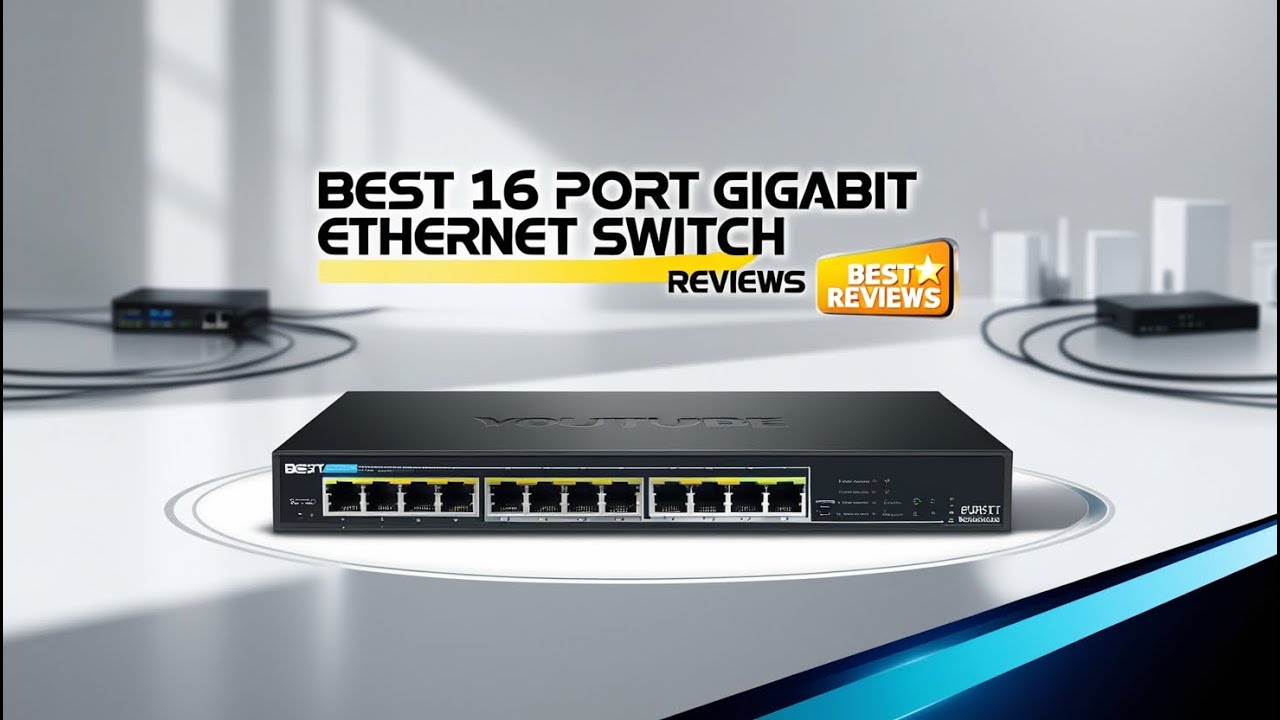 5 Best 16 Port Gigabit Ethernet Switch of 2024 - YouTube