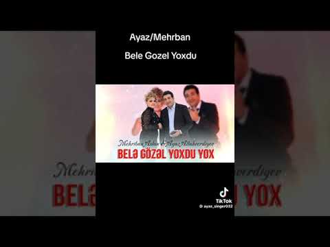 Mehriban Aslan Ayaz Allahberdiyev  Bele  gözəl yoxdu yox