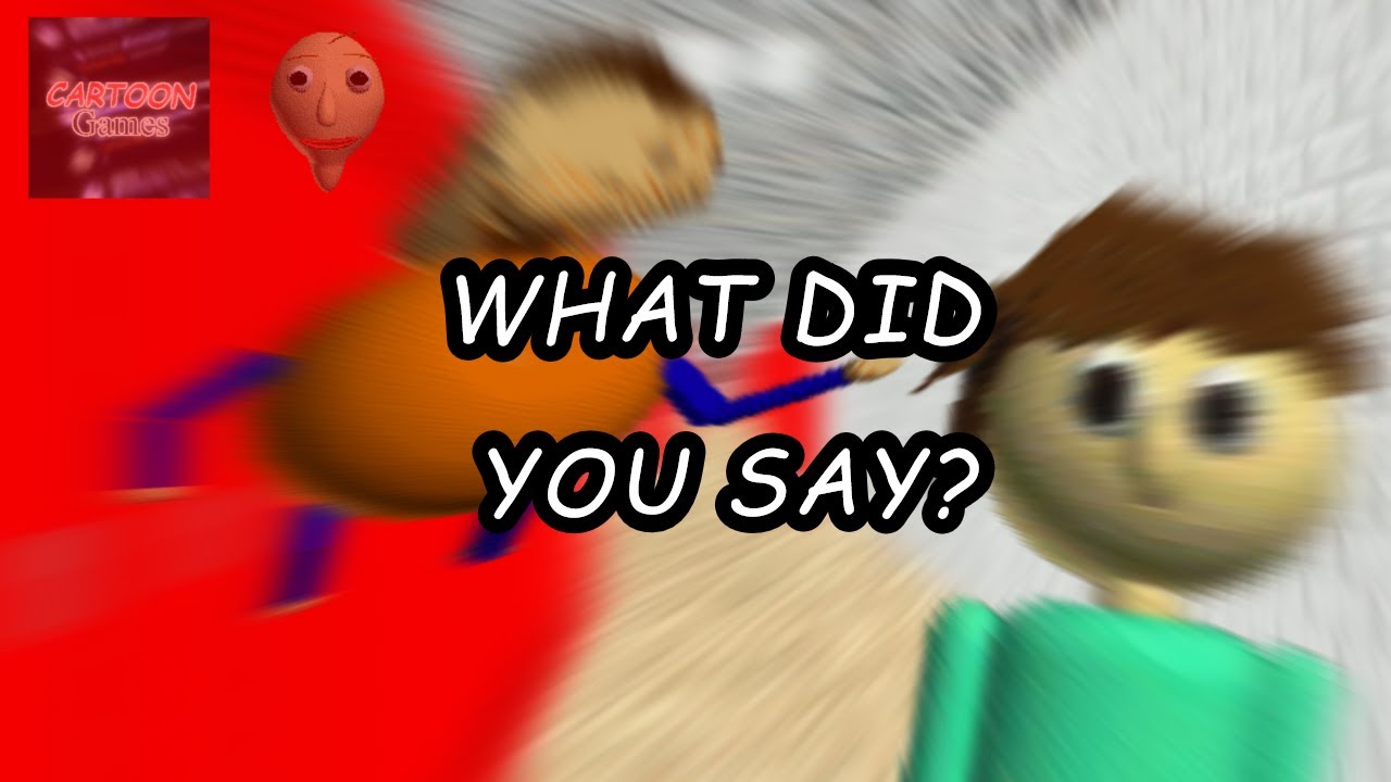 WHAT DID YOU SAY? Baldi Anim8or Animation - YouTube