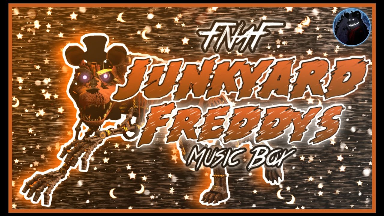 [FNaF] | Junkyard Freddy's Music Box - YouTube