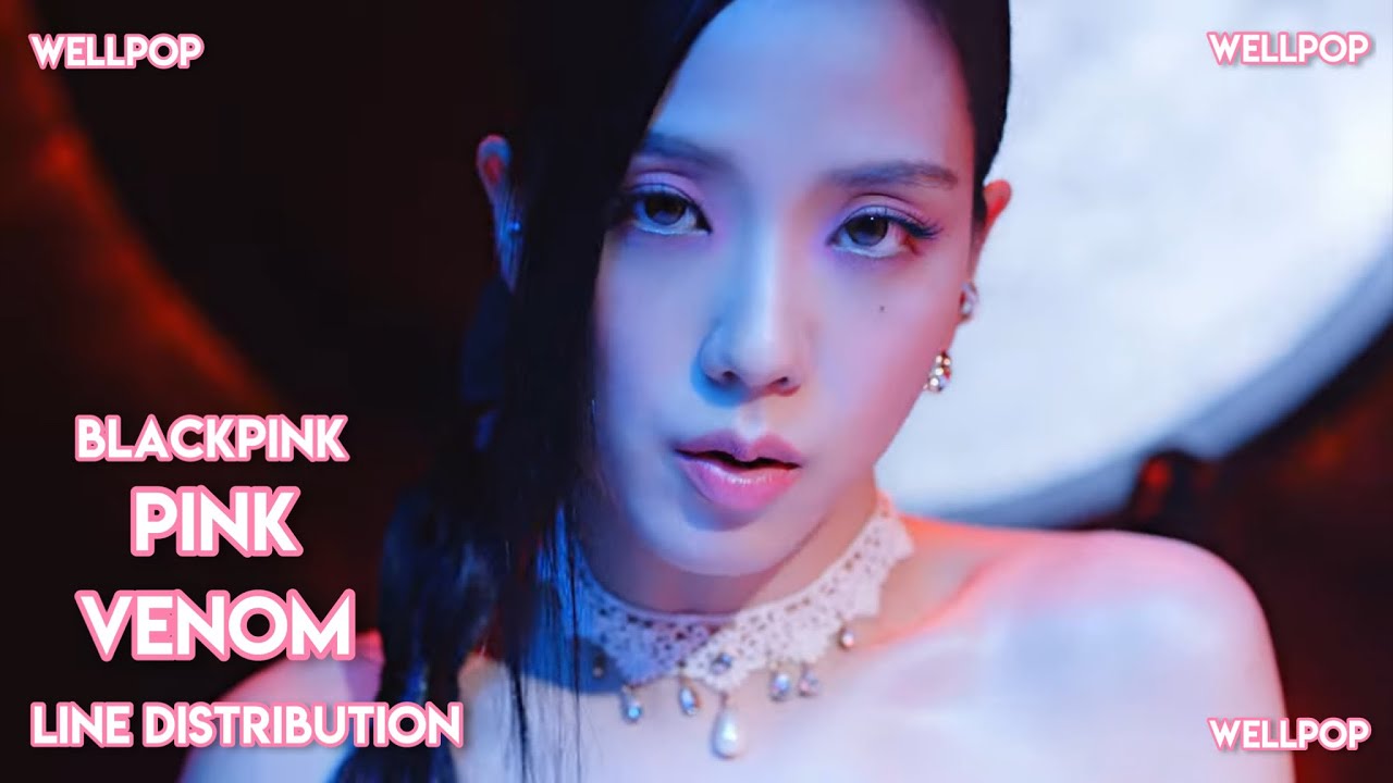 BlackPink - Pink Venom (Line Distribution) • wellpop - YouTube
