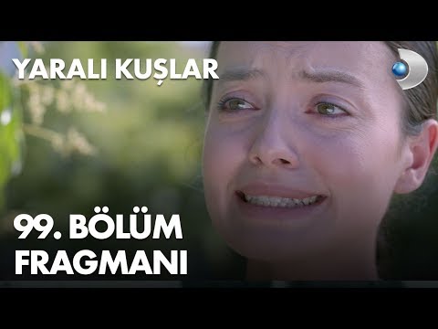 Yaralı Kuşlar 99. Bölüm Fragmanı