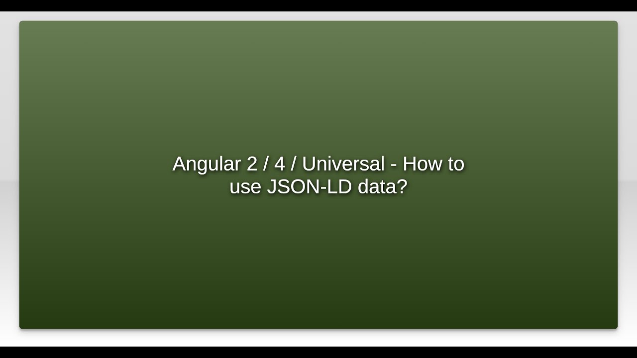Angular 2 / 4 / Universal - How to use JSON-LD data? - YouTube