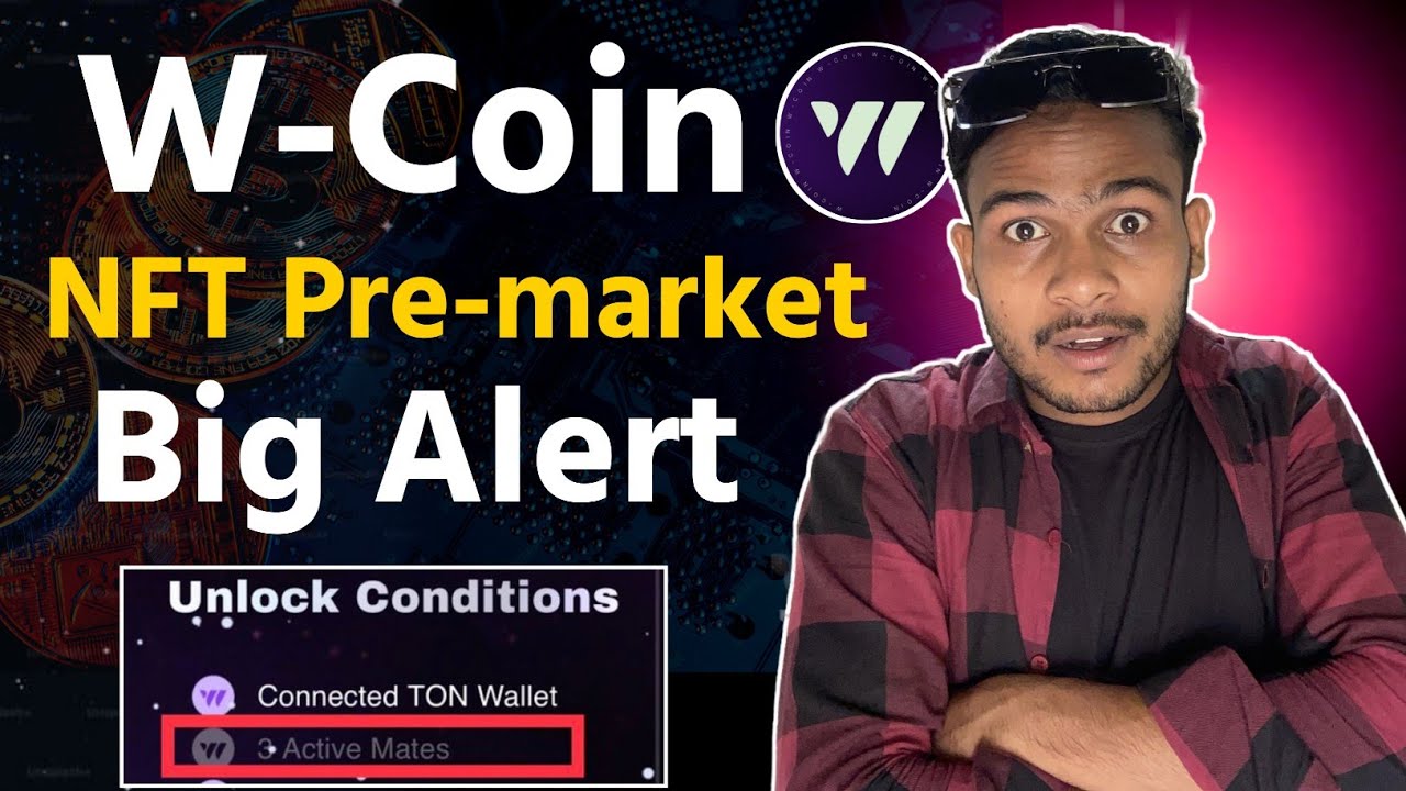 W-Coin NFT Premarket Not Eligible || Wcoin Community Alert 🚨 || Wcoin ...