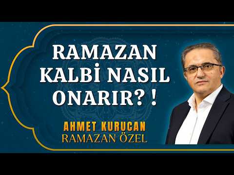 Ramazan Kalbi Nasıl Onarır? | Her Güne Bir Hadis