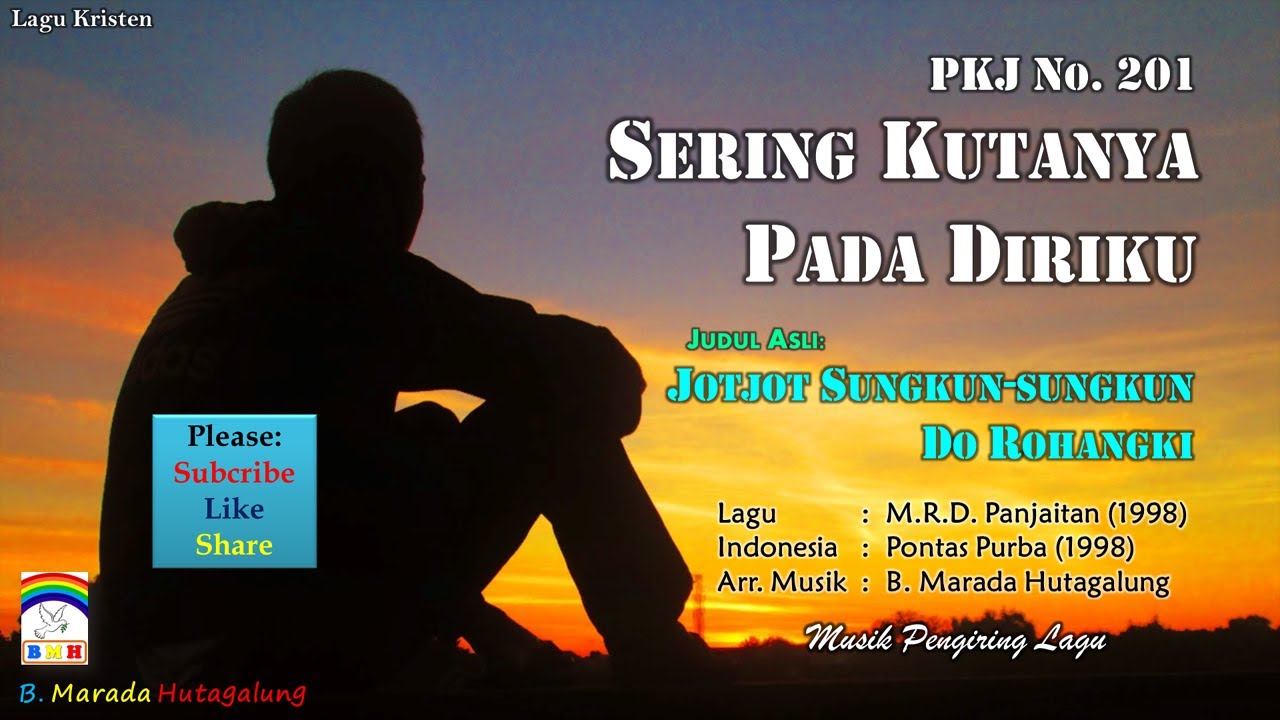 PKJ. No. 201 | Sering Kutanya Pada Diriku (Jotjot Sungkunsungkun Do Rohangki) | Musik Pengiring ...