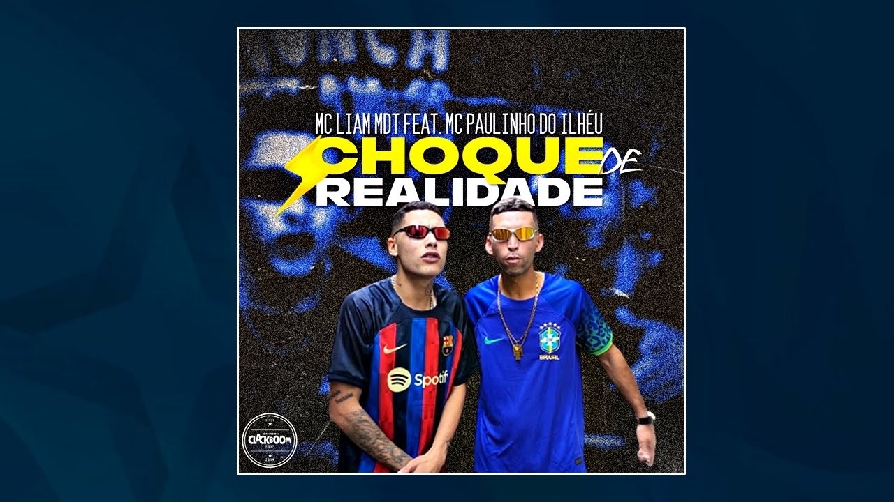 MC Liam Mdt e MC Paulinho Do Ilhéu - Choque De Realidade (ClackBoom Films) - YouTube