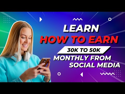 How To Earn 30k-50k Per Month Through Social Media | Wealthkamao ...