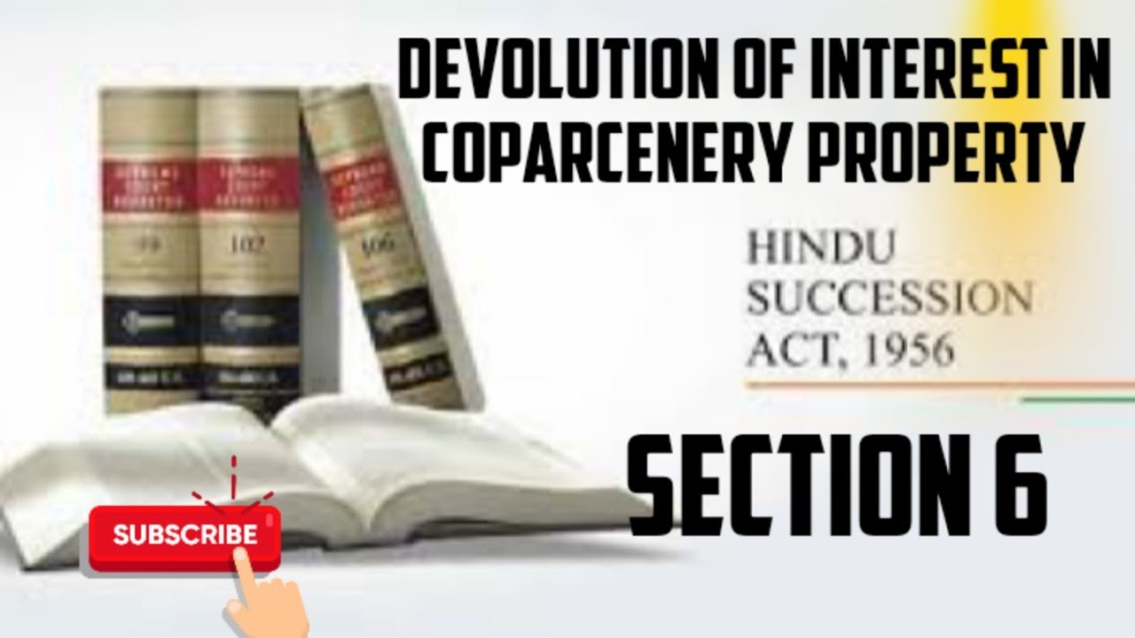 Devolution of Interest in Coparcenery Property//Section 6 ,HSA 1956 ...