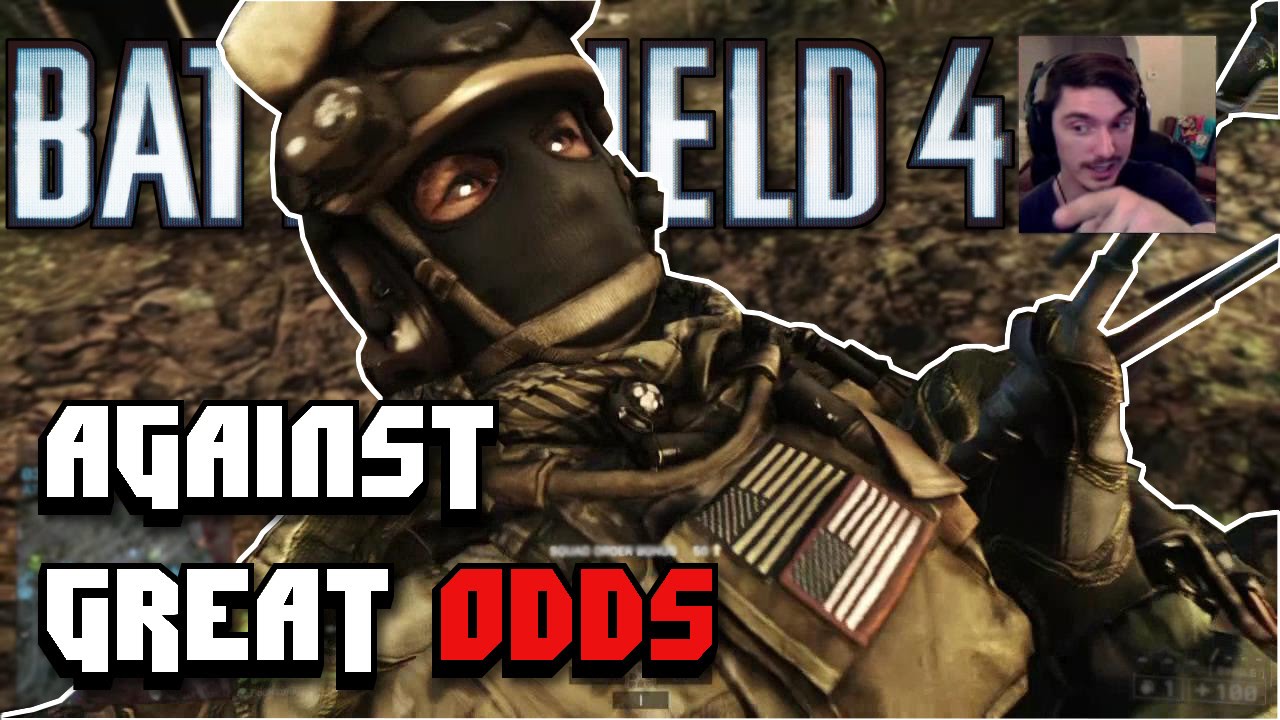 Against Great Odds | Battlefield 4 EPIC Game 30 Pt. 1 - YouTube