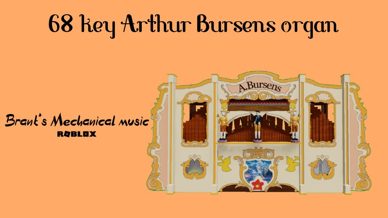 68 key Arthur bursens organ (roblox model)(replica) - YouTube