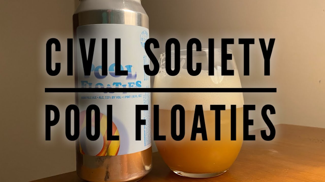 Civil Society Brewing - Pool Floaties IPA | Beer Review #303 - YouTube
