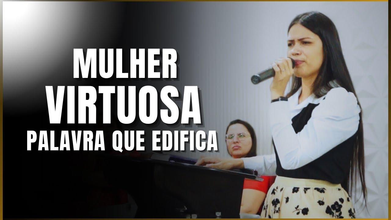 MULHER VIRTUOSA (Palavra que Edifica) - Nathyelle Moreira - YouTube
