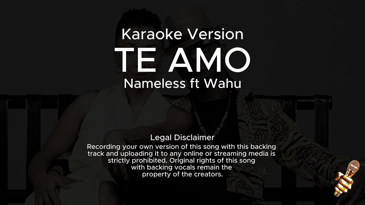 Nameless ft Wahu - Te Amo (Karaoke Version) - YouTube Music