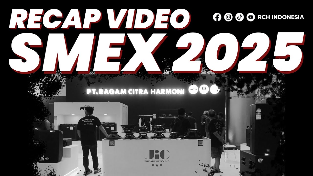 RECAP VIDEO RAGAM CITRA HARMONI DI SURABAYA MUSIC EXPO 2025 (SMEX) | JIC SPEAKER | RCH INDONESIA ...