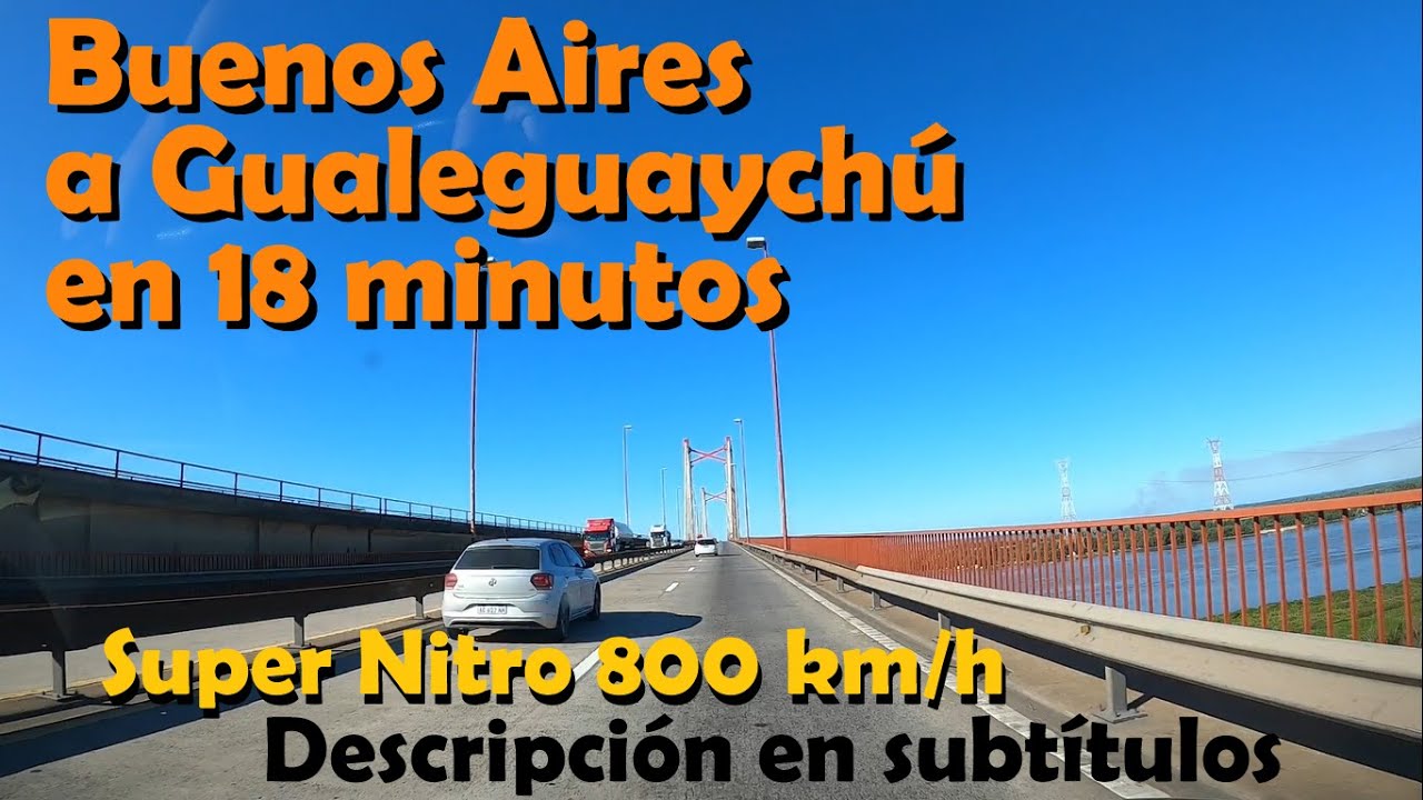 De Buenos Aires a Gualeguaychú en 18 minutos - Panamericana, Ruta 14 ...